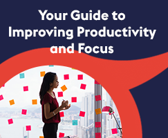 Your Guide to Improving Productivity, Process Management and Focus