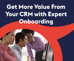 Get More Value From Your CRM With Expert Onboarding