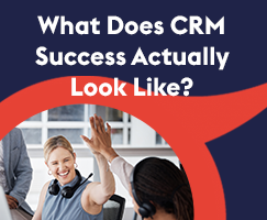 What Does CRM Success Actually Look Like?