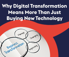 Digital Transformation Is More Than Just Buying New Technology
